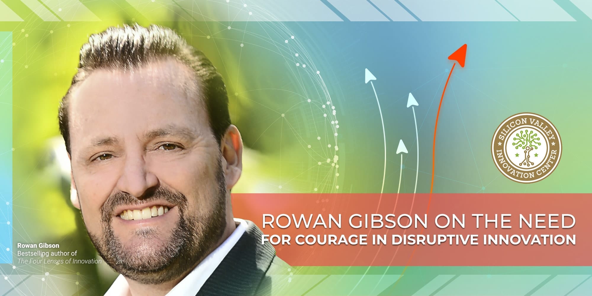 Rowan Gibson on the Need for Courage in Disruptive Innovation - Blog ...