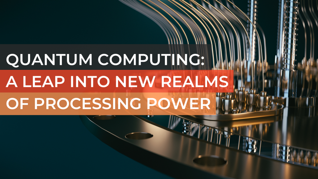 Quantum Computing: A Leap into New Realms of Processing Power - Blog - Silicon Valley Innovation ...