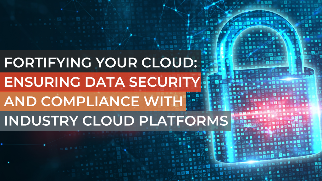 Fortifying Your Cloud: Ensuring Data Security and Compliance with ...